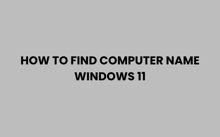 How to Find Computer Name in Windows 11 Easily