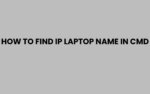 How to Find IP Laptop Name in CMD Easily and Quickly