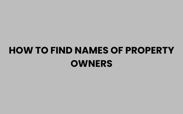 How to Find Names of Property Owners Quickly and Easily