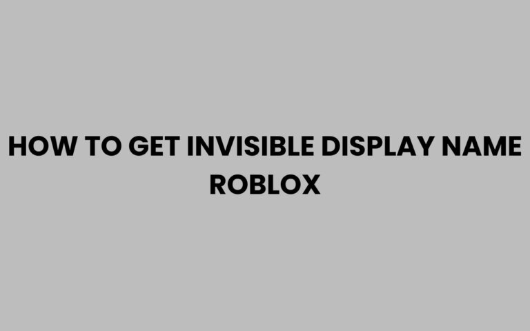 How to Get Invisible Display Name Roblox Easy Guide
