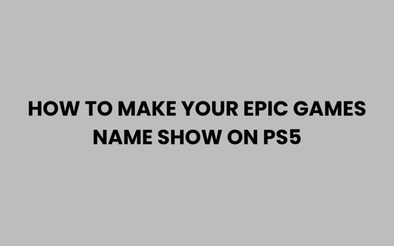 How to Make Your Epic Games Name Show on PS5 Easily