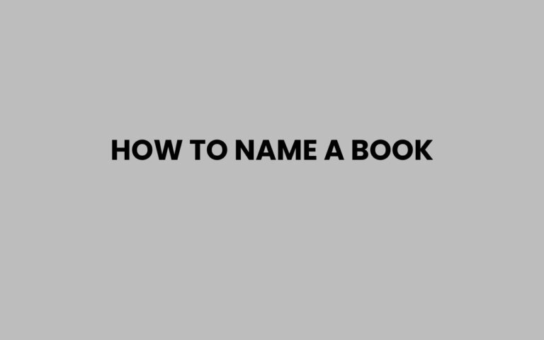 How to Name a Book: Creative Tips for Memorable Titles