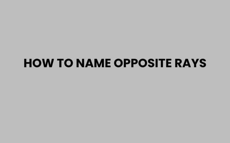 How to Name Opposite Rays Easily and Correctly