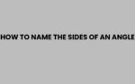 How to Name the Sides of an Angle Easily and Clearly