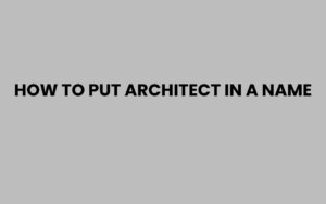 How to Put Architect in a Name: Tips & Ideas