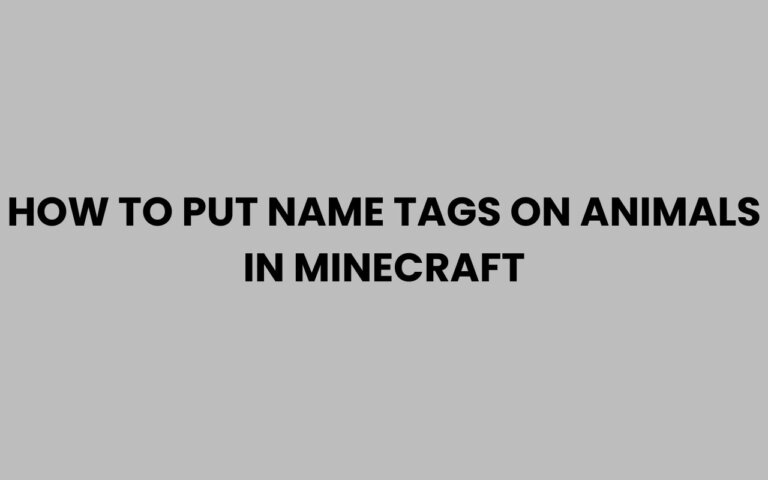 How to Put Name Tags on Animals in Minecraft Easily