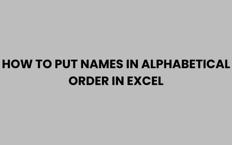 How to Put Names in Alphabetical Order in Excel Easily