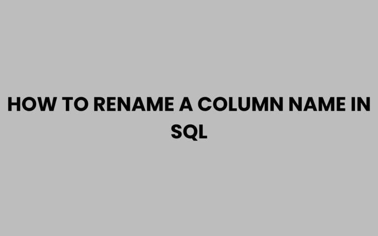 How to Rename a Column Name in SQL Easily and Quickly