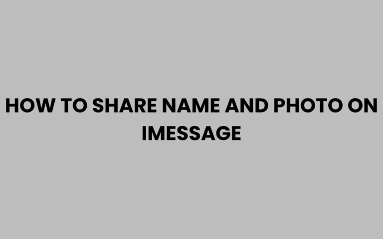 How to Share Name and Photo on iMessage Easily