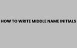 How to Write Middle Name Initials Correctly and Easily