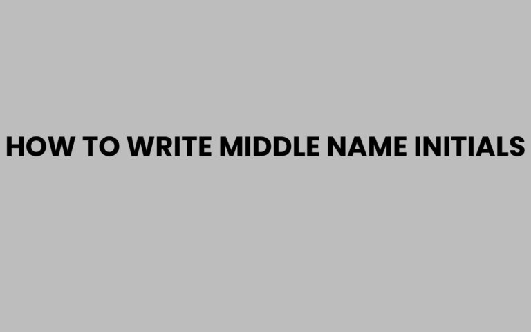 How to Write Middle Name Initials Correctly and Easily