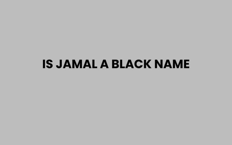 Is Jamal a Black Name? Exploring Its Meaning and Roots