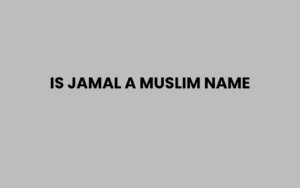 Is Jamal a Muslim Name? Meaning and Origin Explained