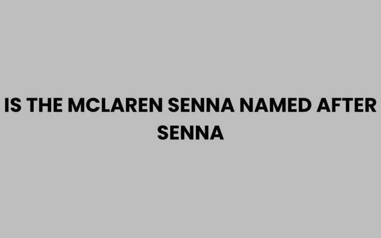 Is the McLaren Senna Named After Ayrton Senna? Explained