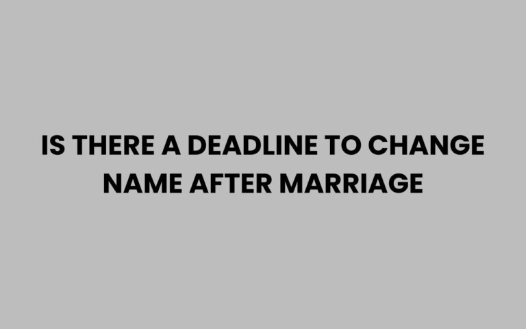 Is There a Deadline to Change Name After Marriage?