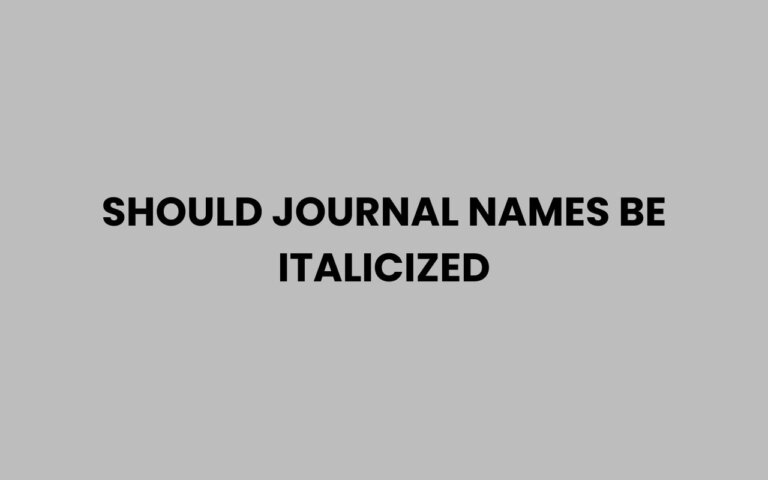 Should Journal Names Be Italicized in Academic Writing?