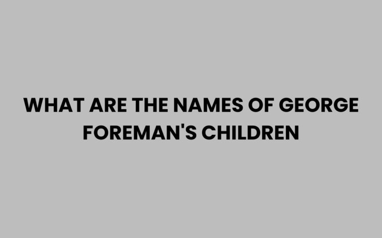 What Are the Names of George Foreman's Children?