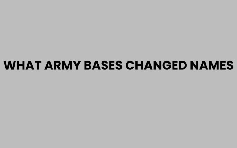 What Army Bases Changed Names and Why It Matters
