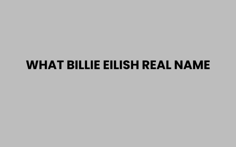 What Billie Eilish Real Name Is and How She Chose It