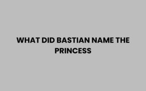 What Did Bastian Name the Princess in The NeverEnding Story?