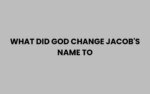 What Did God Change Jacob's Name To? Biblical Answer