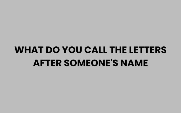 What Do You Call the Letters After Someone's Name?