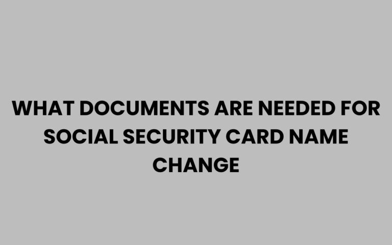 What Documents Are Needed for Social Security Card Name Change?