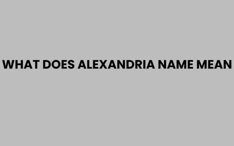 What Does Alexandria Name Mean and Its Unique Origins