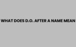 What Does D.O. After a Name Mean? Doctor Title Explained