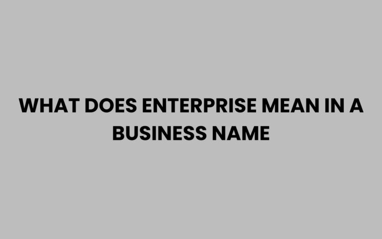 What Does Enterprise Mean in a Business Name? Explained