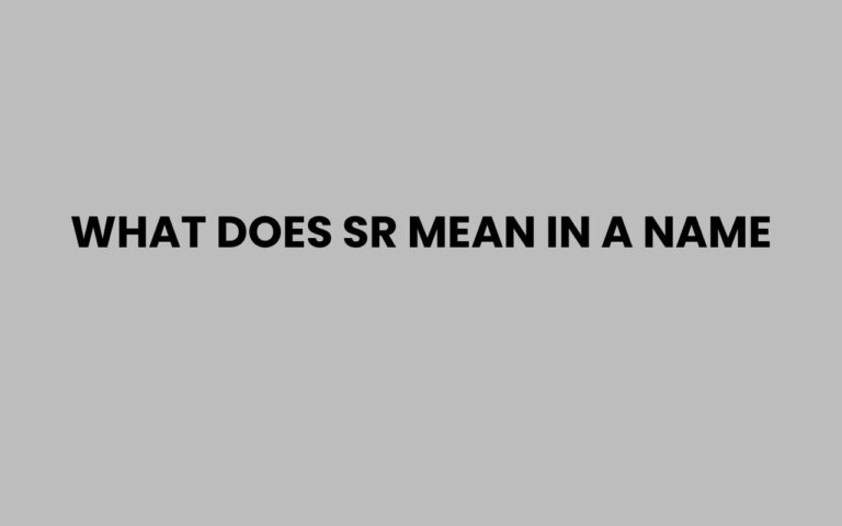 What Does Sr Mean in a Name and Why It Matters