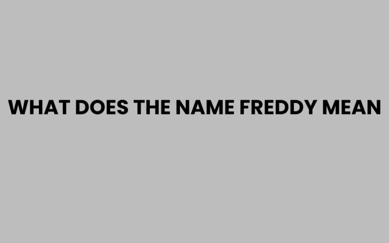 What Does the Name Freddy Mean? Origins and Meaning Explained