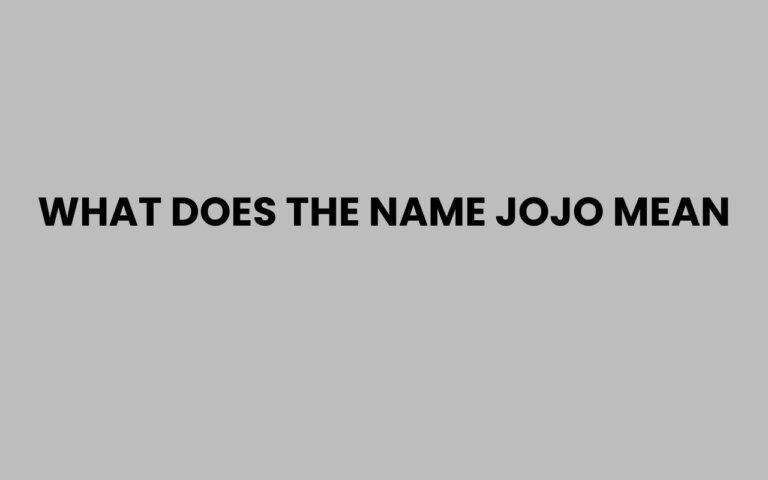What Does the Name Jojo Mean? Origins and Meaning Explained