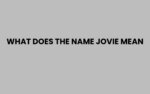 What Does the Name Jovie Mean? Origins and Popularity