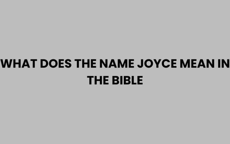What Does the Name Joyce Mean in the Bible? Explained
