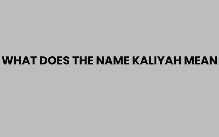 What Does the Name Kaliyah Mean? Origins and Meaning Explained
