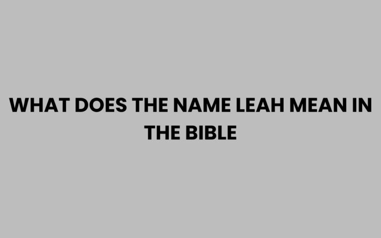 What Does the Name Leah Mean in the Bible? Explained