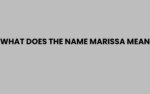 What Does the Name Marissa Mean? Origins and Significance