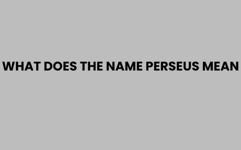 What Does the Name Perseus Mean? Origins and Symbolism