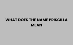 What Does the Name Priscilla Mean? Origins & Significance