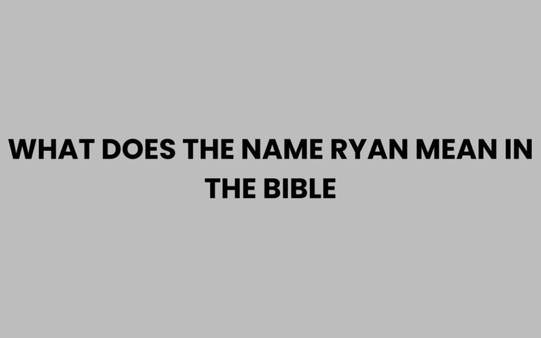 What Does the Name Ryan Mean in the Bible and Faith?