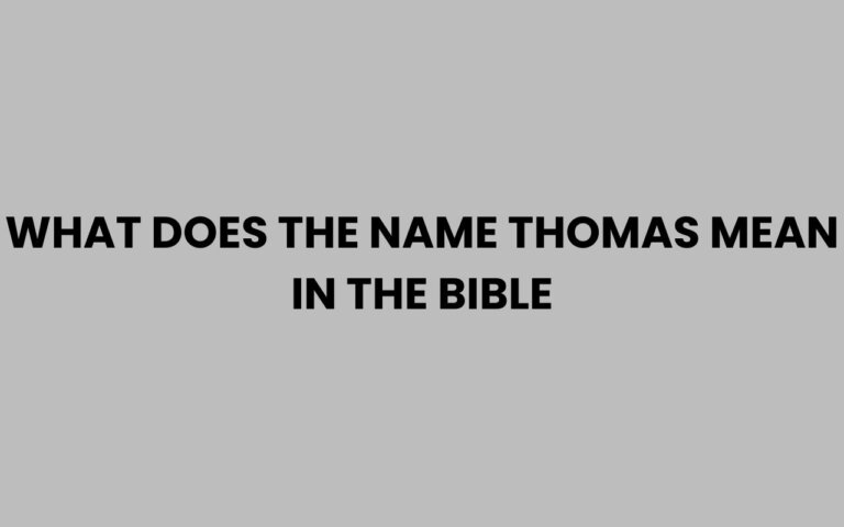 What Does the Name Thomas Mean in the Bible Explained