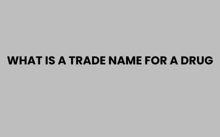 What Is a Trade Name for a Drug? Simple Explanation