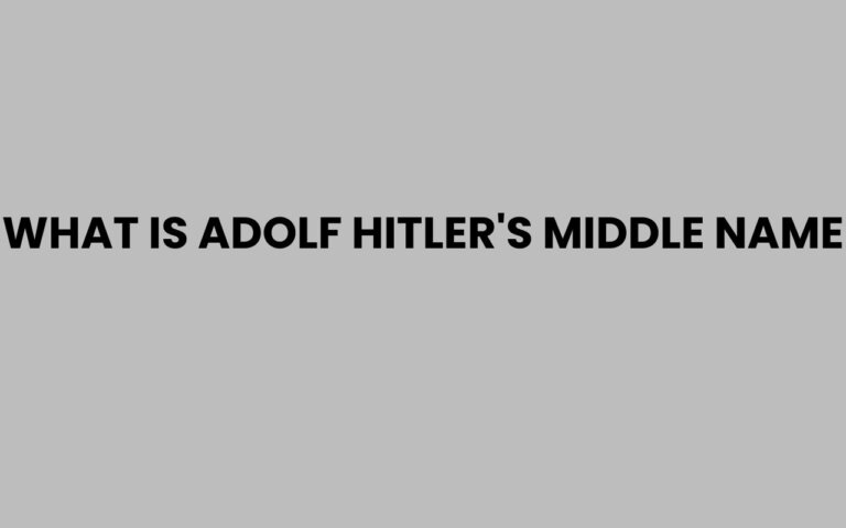 What Is Adolf Hitler's Middle Name? Surprising Facts