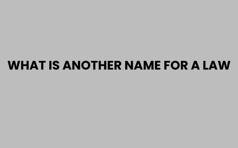 What Is Another Name for a Law? Common Synonyms Explained