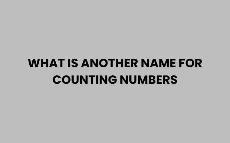 What Is Another Name for Counting Numbers Explained