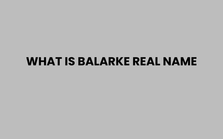 What Is Balarke Real Name? Uncover the Truth Here