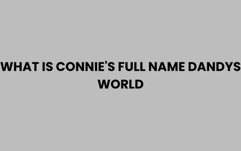 What is Connie's Full Name in Dandy's World? Explained
