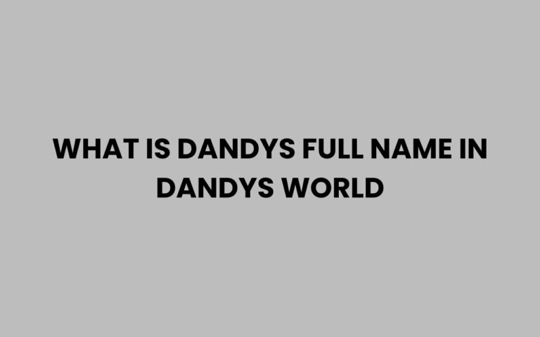 What Is Dandy's Full Name in Dandy's World? Explained