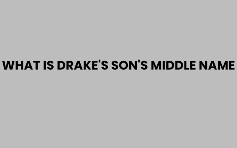 What Is Drake's Son's Middle Name? Find Out Here